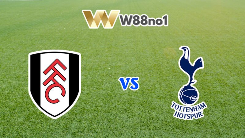Soi kèo tỷ số trận Fulham vs Tottenham, 01h45 - 30/08/2023